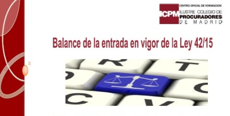 BALANCE DE LA ENTRADA EN VIGOR DE LA LEY 42/15